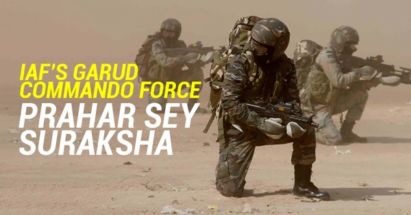 Here's Everything You Need To Know About Indian Air Force's Elite Garud ...