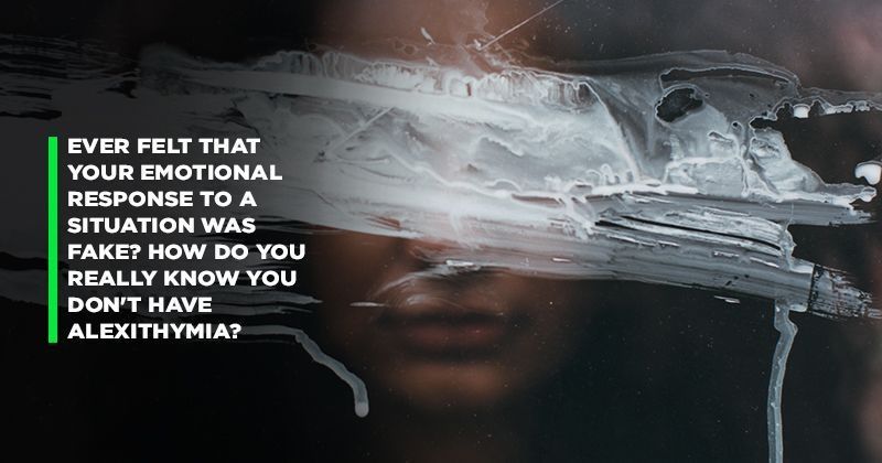 Here's What You Need To Know About 'Alexithymia,' The Inability To ...