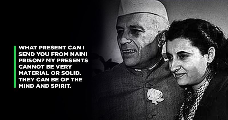 Nehru's Letters To Indira From Prison Are Still The Most Valuable ...